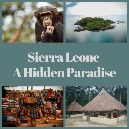 Sierra Leone Blog - A Hidden Paradise - African Star Tours